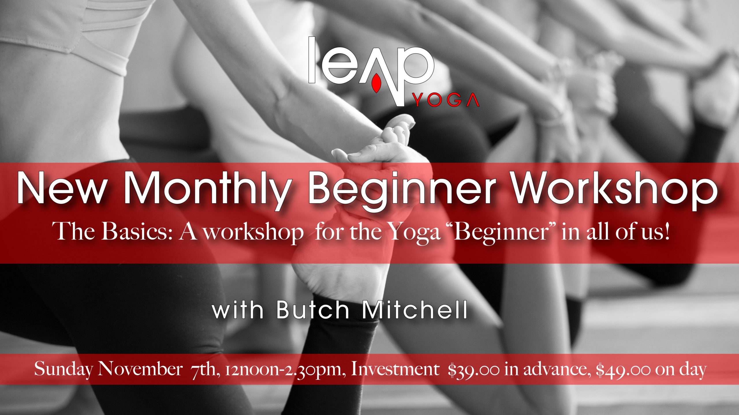 New Monthly Beginner Workshop At Leap With Butch Mitchell Leap Yoga