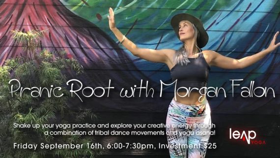 Pranic Root with Morgan Fallon – Leap Yoga